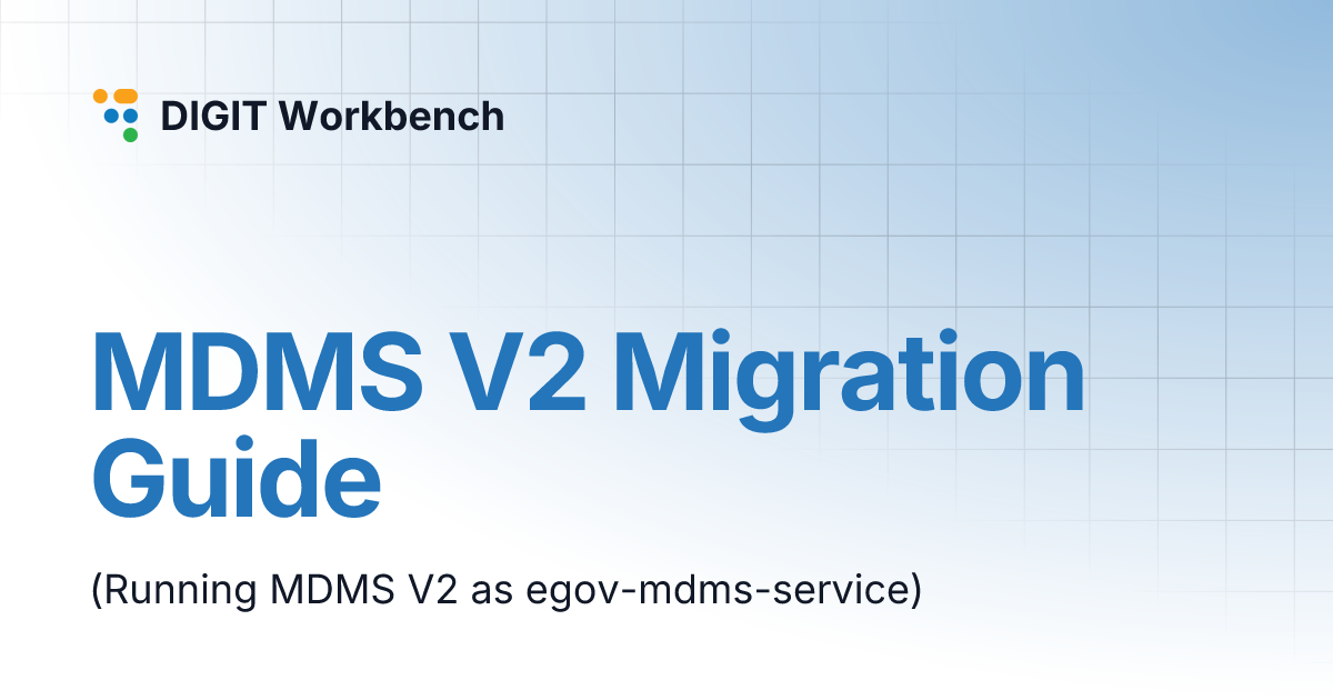 MDMS V2 Migration Guide | DIGIT Workbench