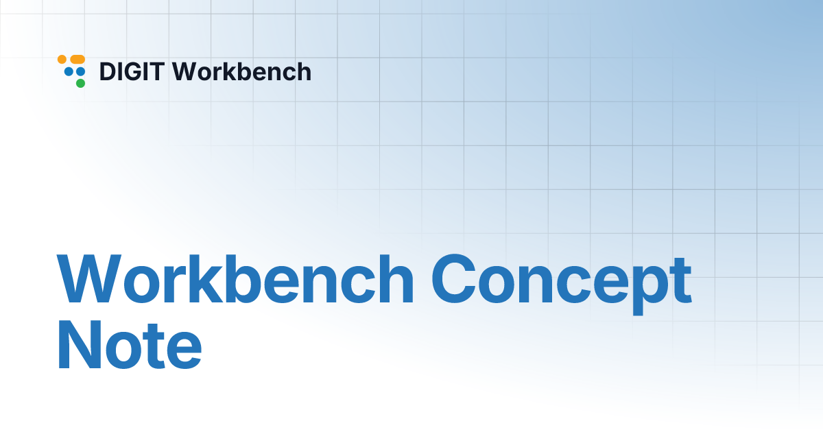 Workbench Concept Note | DIGIT Workbench